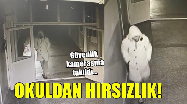 İzmir'de okuldan hırsızlık... İzmir'de okuldan hırsızlık...